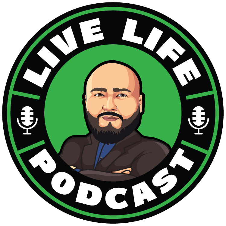 Live Life - Live Life Podcast